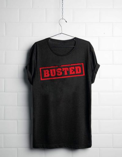 Busted funny Unisex T Shirt | MY O TEES