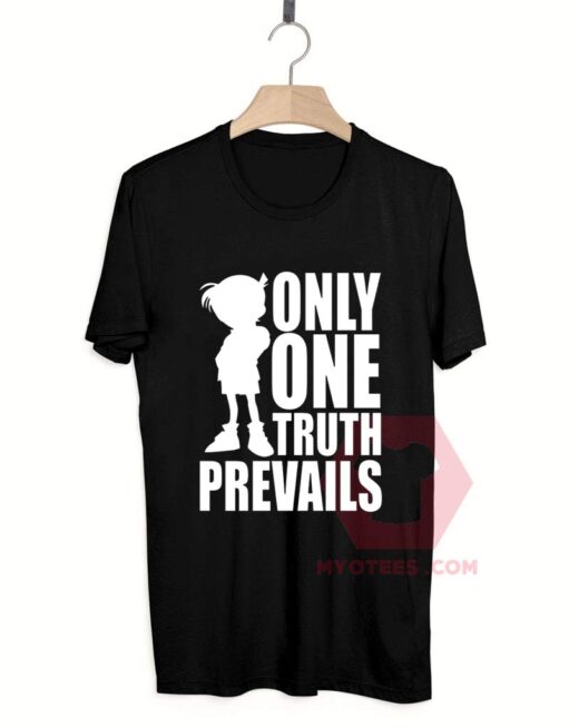 Cheap Custom Tees Only One Truth Prevails On Sale | MYOTEES