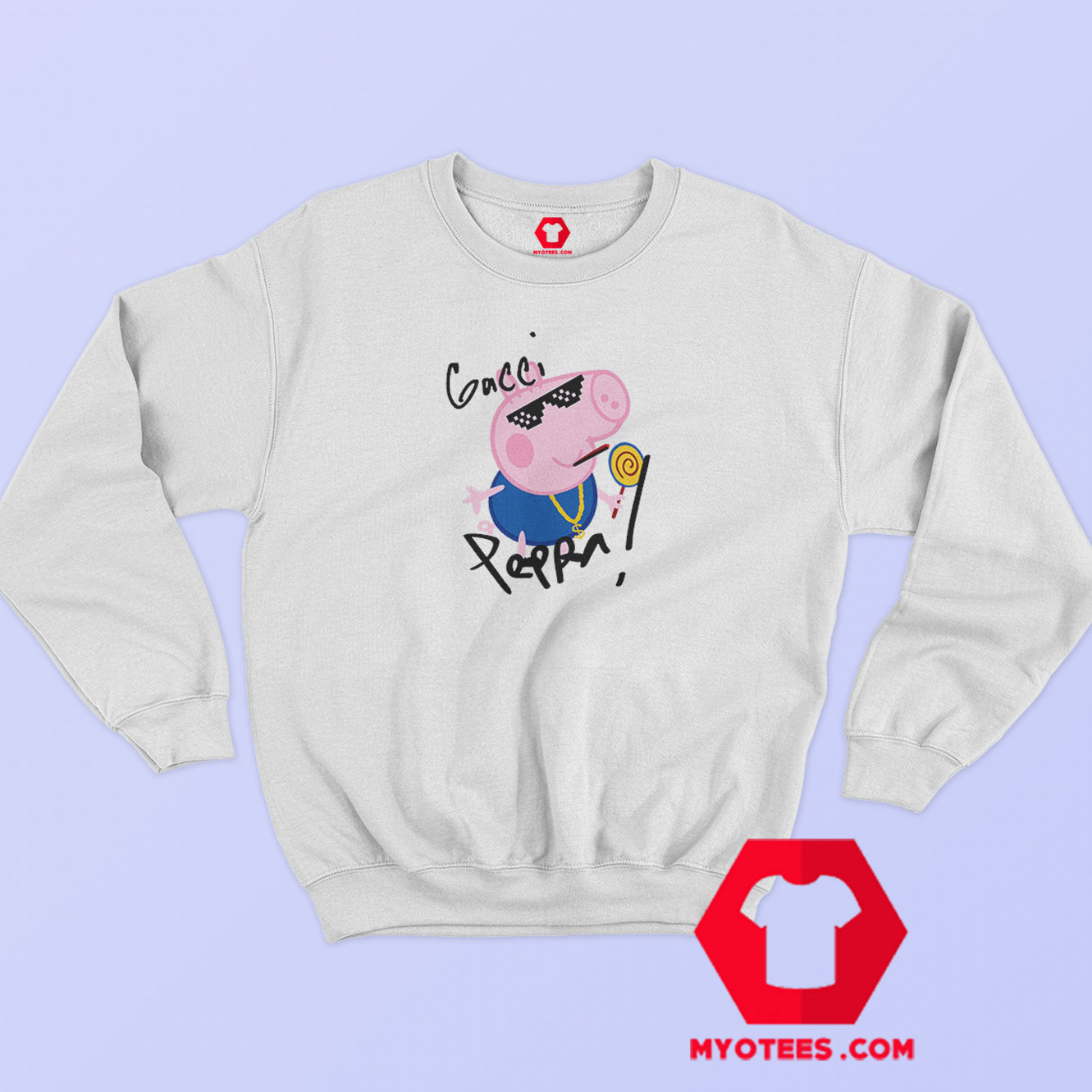 Funny Gacci Peppa Gucci Mane Parody Sweatshirt Cheap | myotees.com