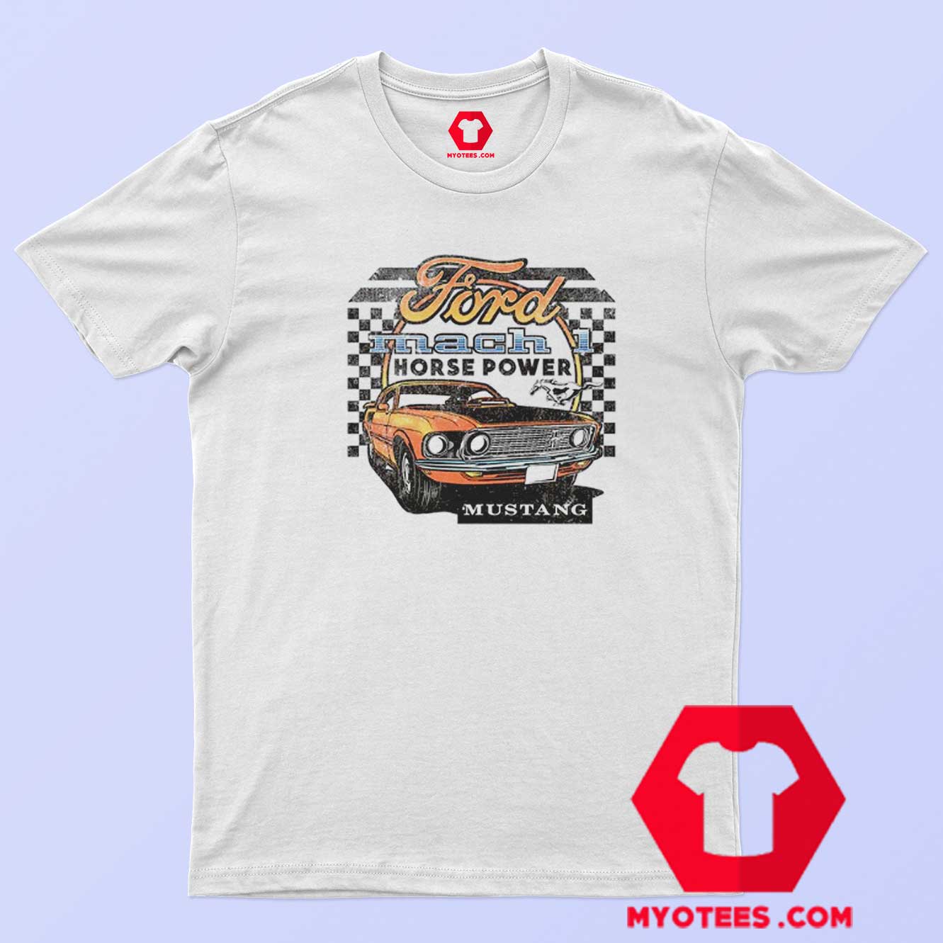 Mustang Ford Mach 1 Horse Power Muscle T-Shirt | myotees.com