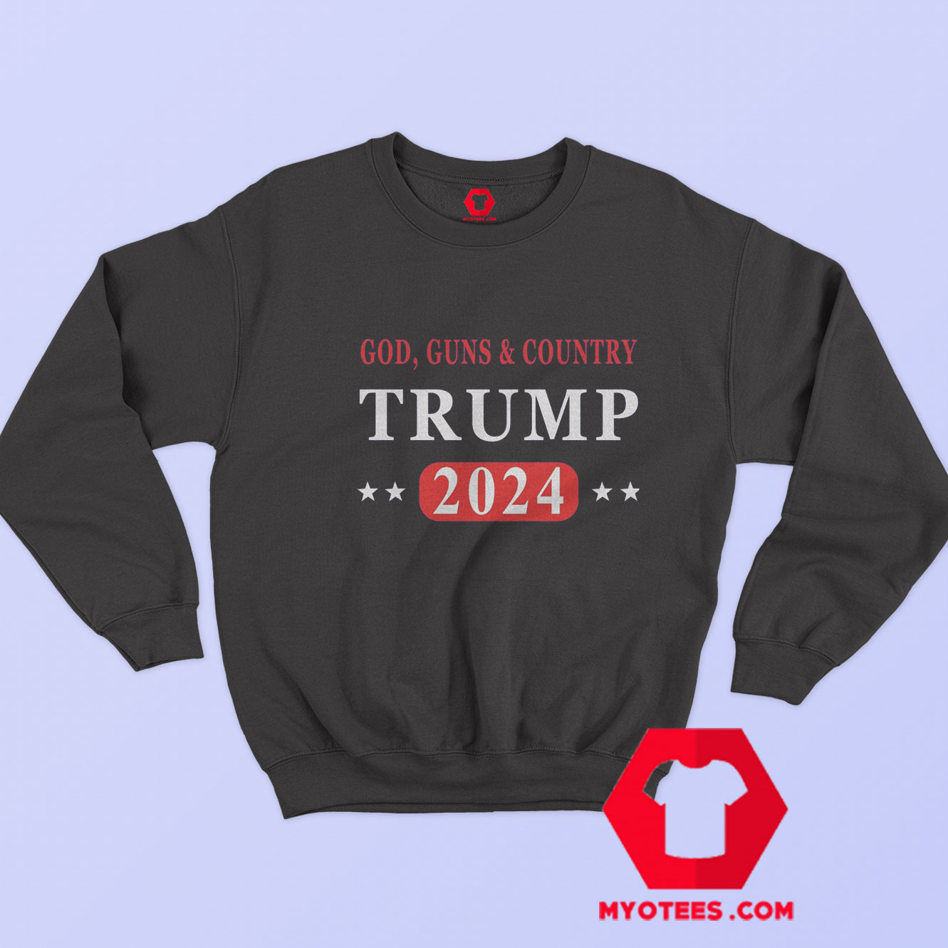 God Guns & Country Trump 2024 Meme Sweatshirt | myotees.com